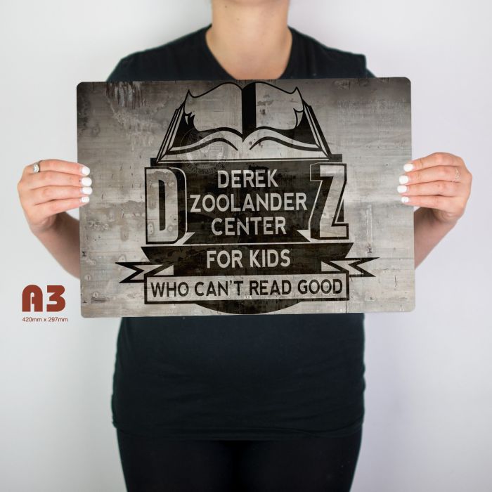 Derek Zoolander Center Sign